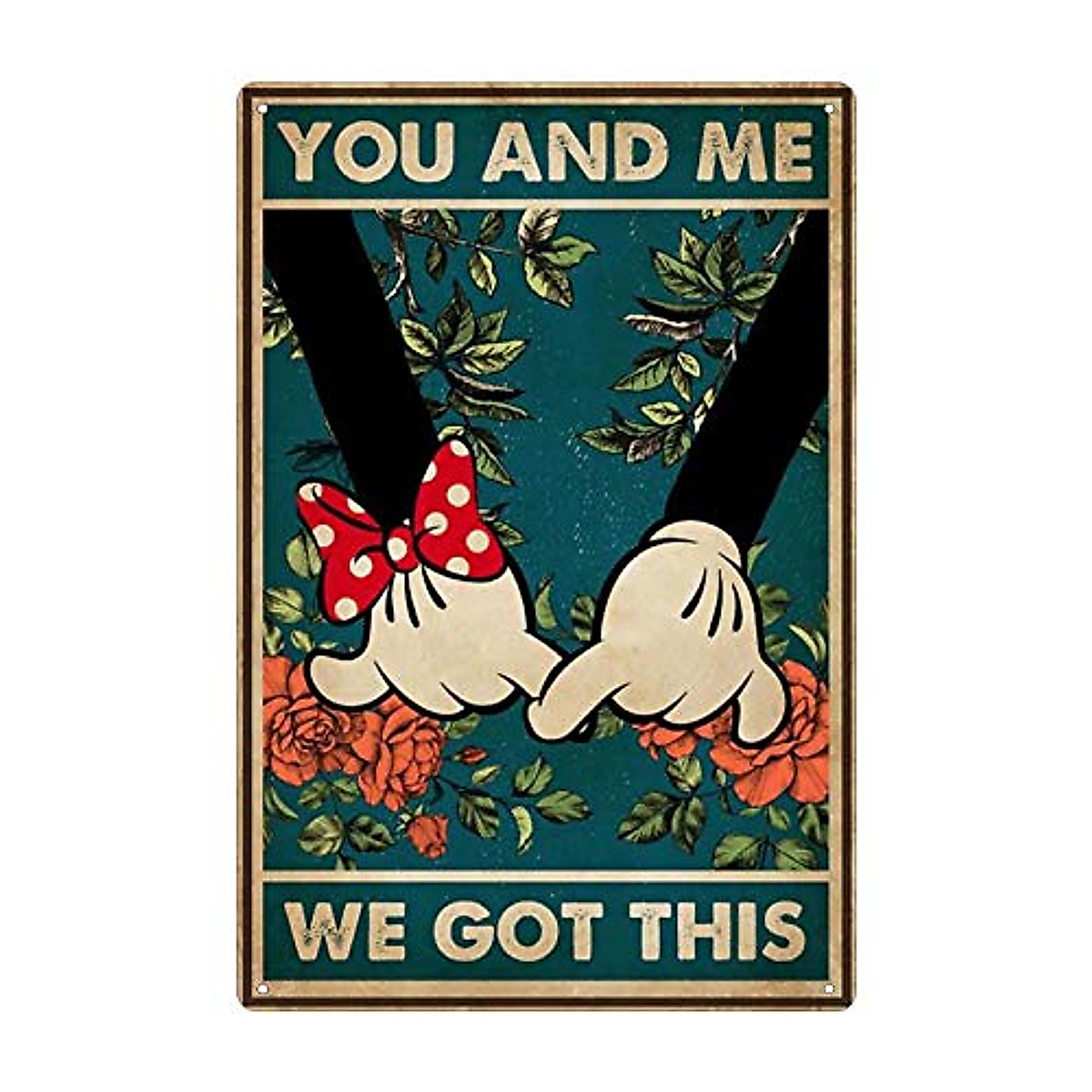 Mickey Minnie Tin Logo Old Fashioned Holding Hands You and Me We Got This Bar Club Cafe Home Wall Decoration 8x12 Inches