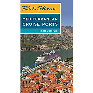 Rick Steves Mediterranean Cruise Ports (Rick Steves Travel Guide)