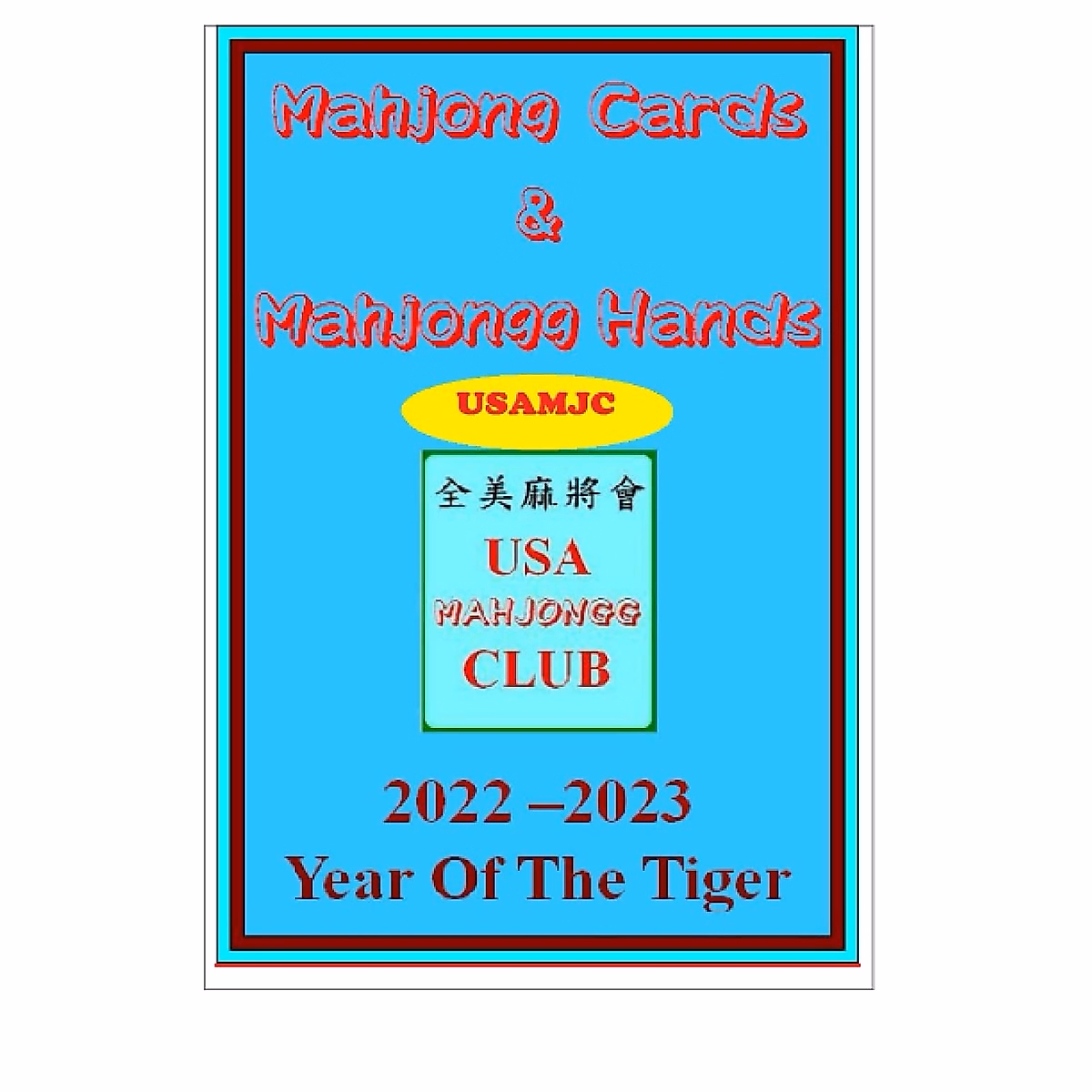 USAMJC 2022 Mahjong Cards & Mahjongg Hands -- year of the tiger/tigress ::: Book with scorecards to learn & win (#4720)