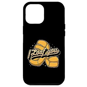 iPhone 14 Plus I Loaf You Bread Maker Bread Dough Bread Queen Bread Baker Case