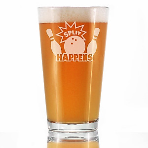 Split Happens - Pint Glass for Beer - Funny Bowling Themed Gifts and Decor for Bowlers - 16 oz Glass