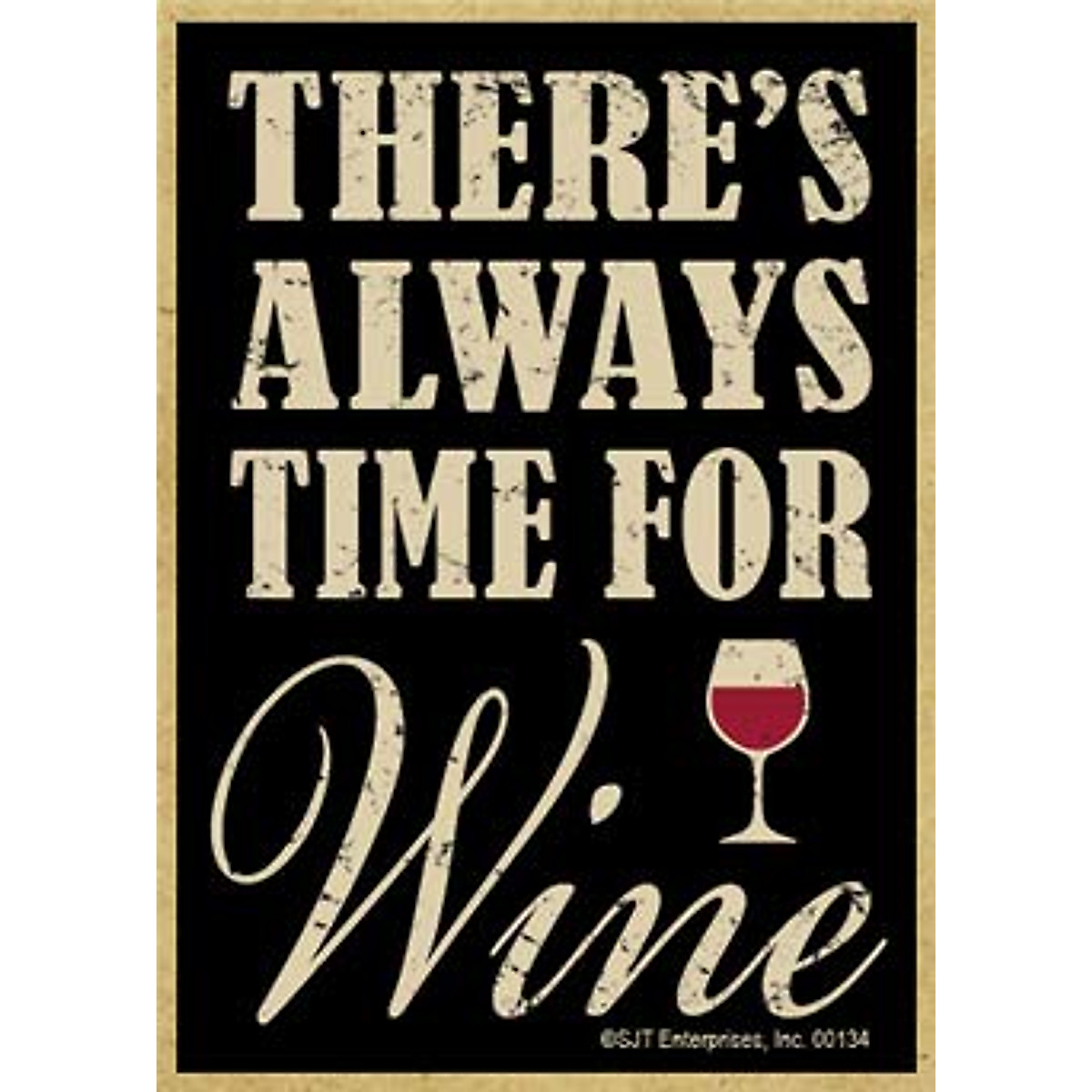 SJT ENTERPRISES, INC. There's Always Time for Wine - Wood Fridge Magnet - Funny Kitchen Decoration - Great for Wine Lovers - Made in USA - Measures 2.5" x 3.5" (SJT00134)