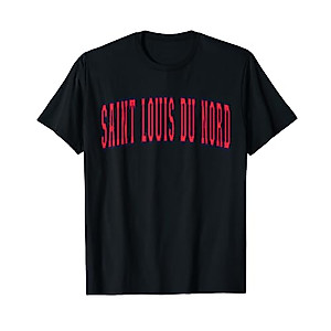Saint Louis Du Nord Haiti Haitian Souvenir Saint Louis Du T-Shirt