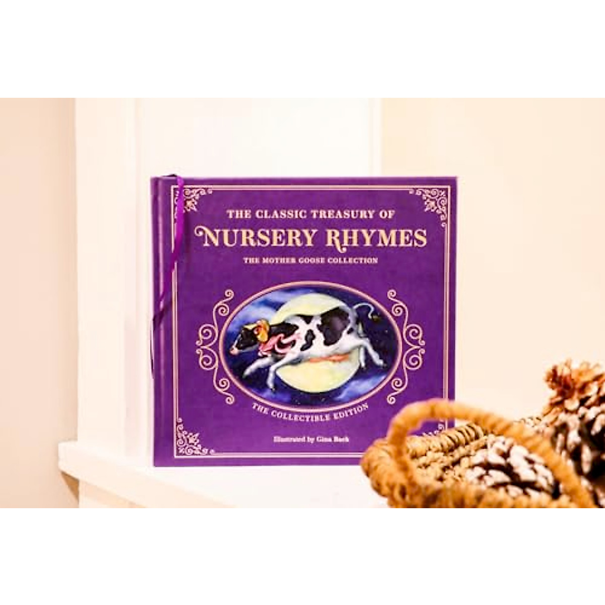 The Complete Collection of Mother Goose Nursery Rhymes: The Collectible Leather Edition (Timeless Bedtime Stories And Fairy Tales)