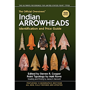 The Official Overstreet Indian Arrowheads Identification and Price Guide (Official Overstreet Indian Arrowhead Identification and Price Guide)