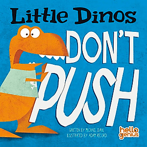Little Dinos Don't Push (Hello Genius)