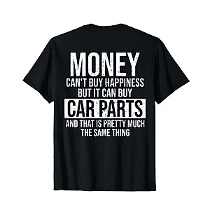 Can Buy Car Parts Funny Car Guy Mechanic Garage Gift T-Shirt