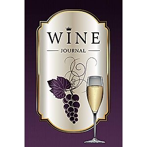 Wine Journal: Wine Tasting Notebook & Diary | Glass of Champagne and Purple Design (Gifts for Wine Lovers)