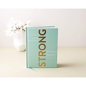 Strong: Devotions to Live a Powerful and Passionate Life (A 90-Day Devotional)