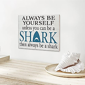 JennyGems Always Be a Shark Wooden Sign and Wall Hanging, Shark Gifts and Decor, Made in USA