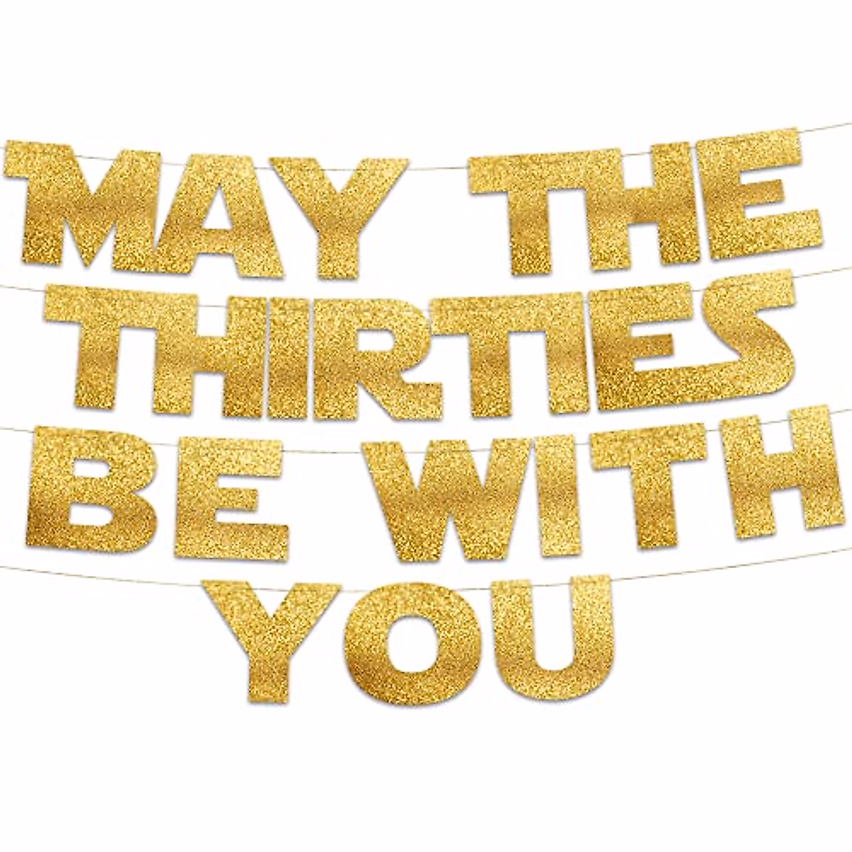 May The Thirties Be With You - Happy 30th Birthday Party Glitter Banner - 30th Star Wars Birthday Party Decorations and Supplies - 30th Wedding Anniversary Decorations