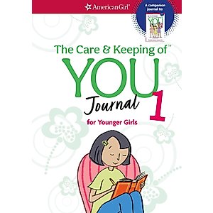 The Care and Keeping of You Journal: for Younger Girls (American Girl® Wellbeing)
