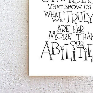 It Is Our Choices That Show Us What We Truly Are - Inspirational Movie Quote Typography Print on Fine Art Matte Paper