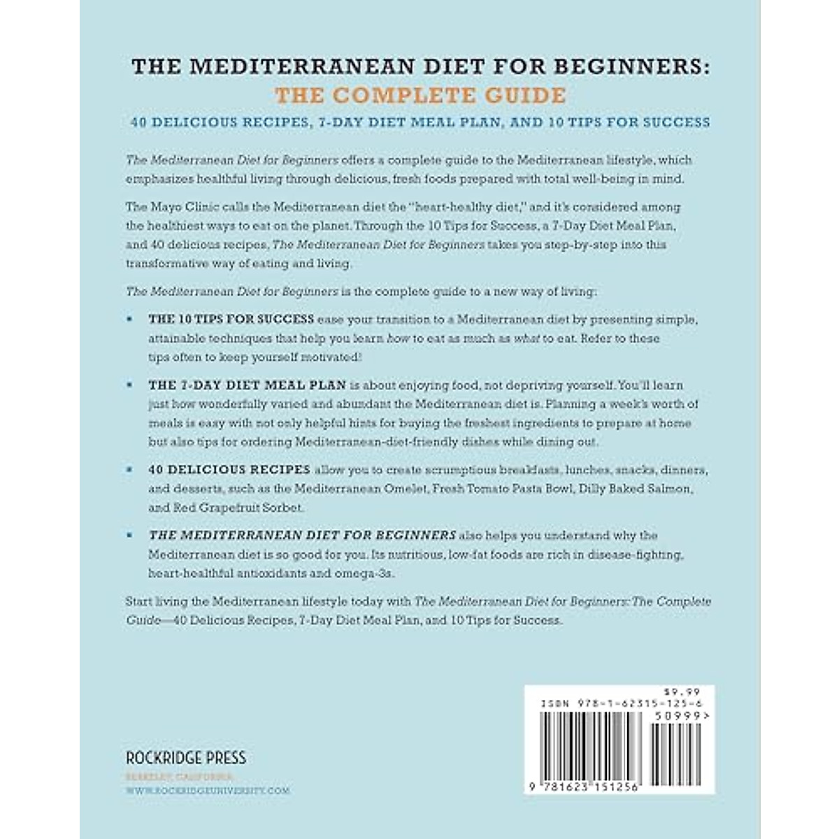 The Mediterranean Diet for Beginners: The Complete Guide - 40 Delicious Recipes, 7-Day Diet Meal Plan, and 10 Tips for Success