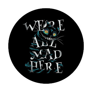 Cheshire Cat We're All Mad Here - Cute Girls and Boys Gift PopSockets PopGrip: Swappable Grip for Phones & Tablets PopSockets Standard PopGrip
