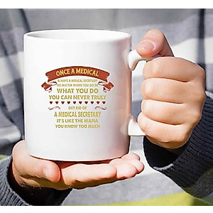 Medical Secretary Gift, Great for Uncle's Retirement Once a Medical Secretary, Always a Medical Secretary, 11 Oz White Ceramic Coffee Mug