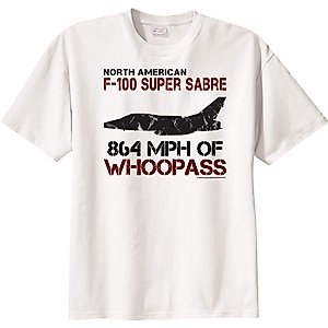 WarbirdShirts™ Men's North American F-100 Super Saber 864 MPH of Whoopass Short Sleeve T-Shirt Adult 2XL White