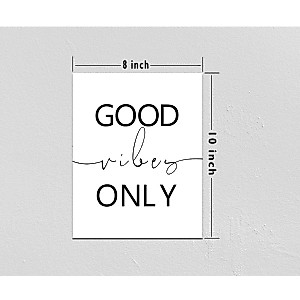 Good Vibes Only Wall Art Inspirational Quotes Motivational Design For Office, Living Room Minimal Art, Black and White Yoga Studio Decor, Bedroom Inspirational 8X10INCH ART PRINTS No Framed