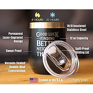Good Luck Finding Better Neighbors Than Us - Wine Tumbler Glass with Sliding Lid - Stainless Steel Insulated Mug - Funny Moving Away Gifts for Neighbor - Black