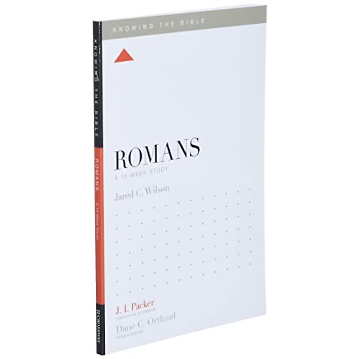 Romans: A 12-Week Study (Knowing the Bible)