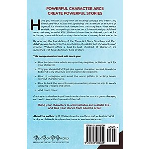 Creating Character Arcs: The Masterful Author's Guide to Uniting Story Structure (Helping Writers Become Authors)