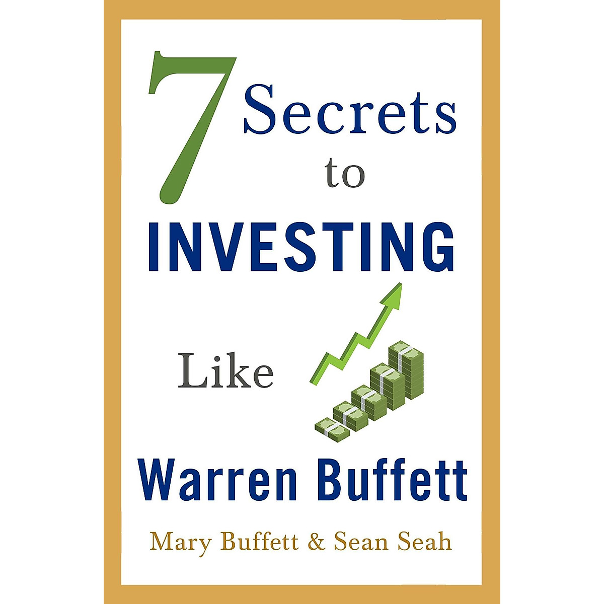 7 Secrets to Investing Like Warren Buffett
