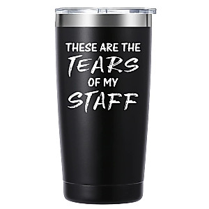 These are the Tears of My Staff 20oz Tumbler Gifts.Boss Day Boss Office Gifts.Funny Gifts for Boss Assistant Coworker.Birthday Christmas Gifts for Boss from Employees.(Black)