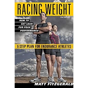 Racing Weight: How to Get Lean for Peak Performance (The Racing Weight Series)