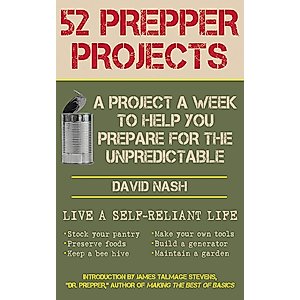 52 Prepper Projects: A Project a Week to Help You Prepare for the Unpredictable