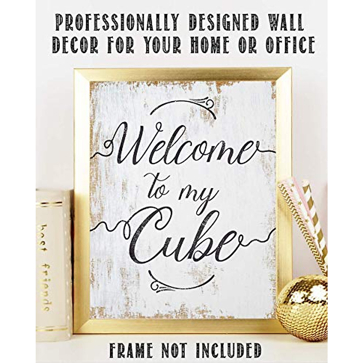 Welcome To My Cube - 11x14 Unframed Art Print - Great Office Cubicle Decor and Coworker Gift for Men and Women Under $15