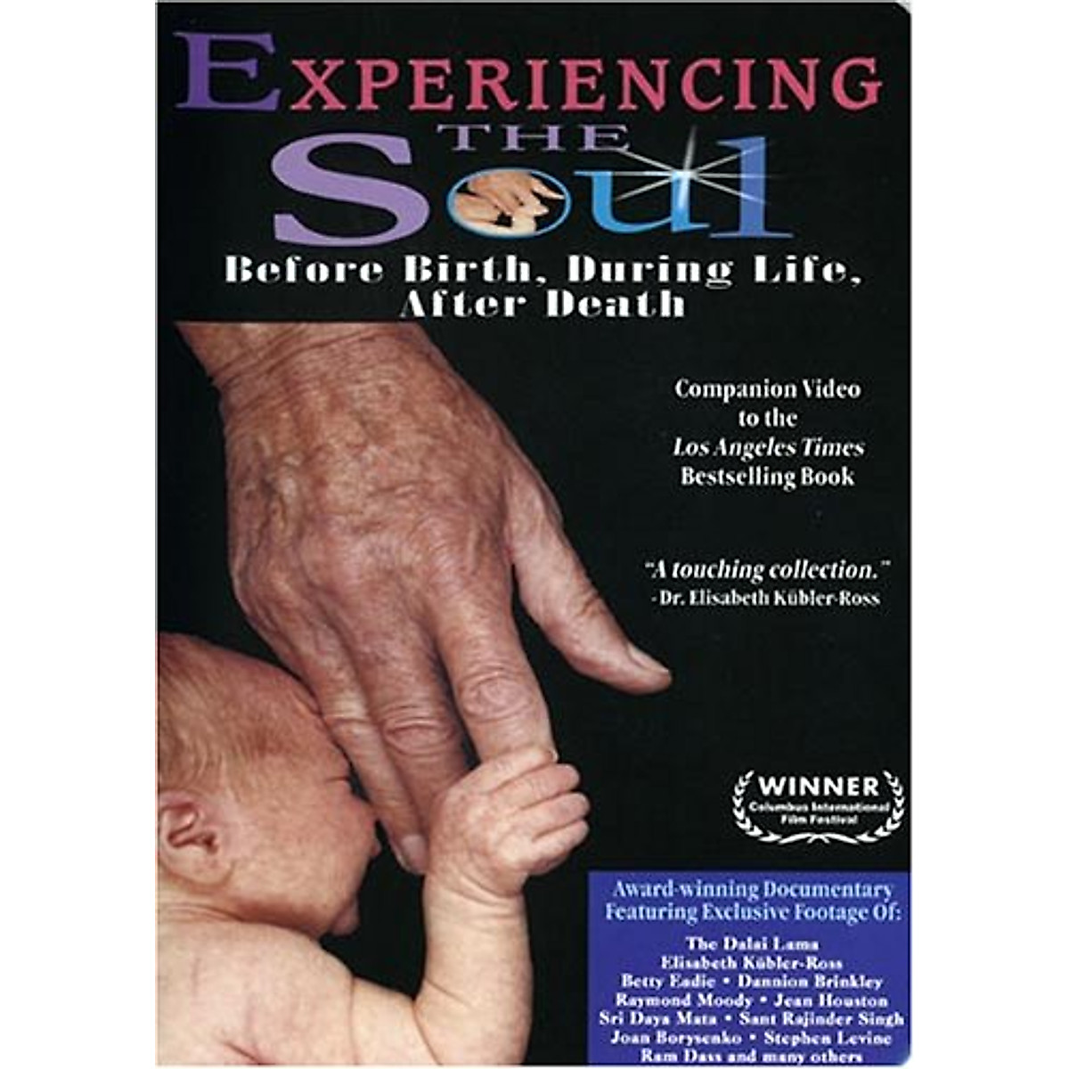 Experiencing the Soul: Before Birth, During Life, After Death [DVD]
