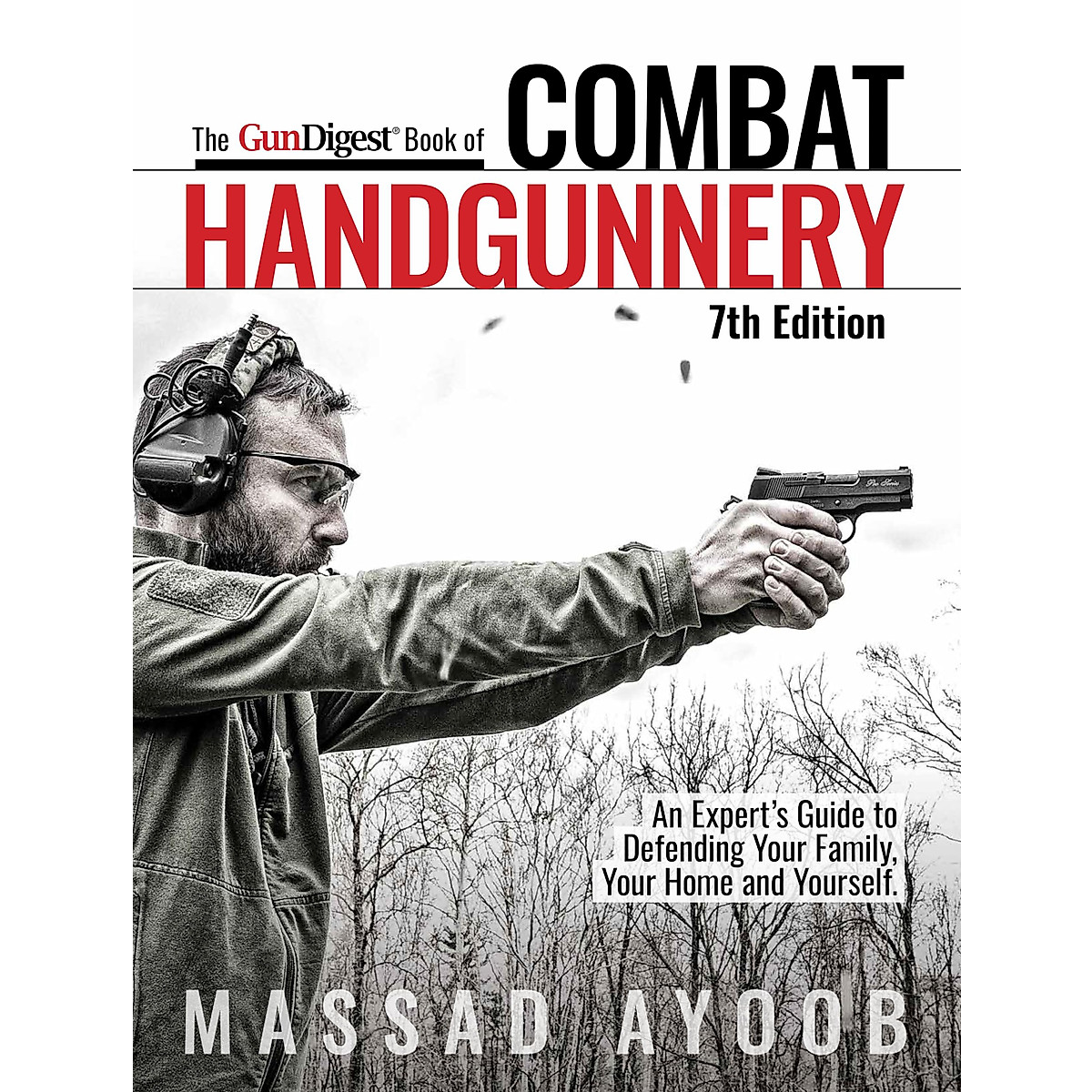 The Gun Digest Book of Combat Handgunnery, 7th Edition