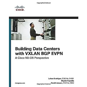 Building Data Centers with VXLAN BGP EVPN: A Cisco NX-OS Perspective (Networking Technology)