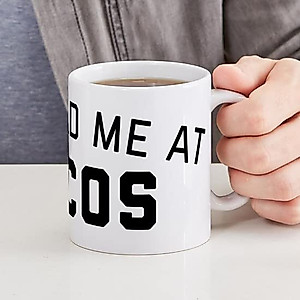 CafePress You Had Me At Tacos Ceramic Coffee Mug, Tea Cup 11 oz