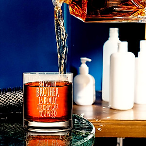 Veracco Being My Brother is Really The Only Gift You Need Whiskey Glass Funny Birthday Sarcastic Gifts For Father's Bro Day Dad Grandpa Stepdad (Clear, Glass)