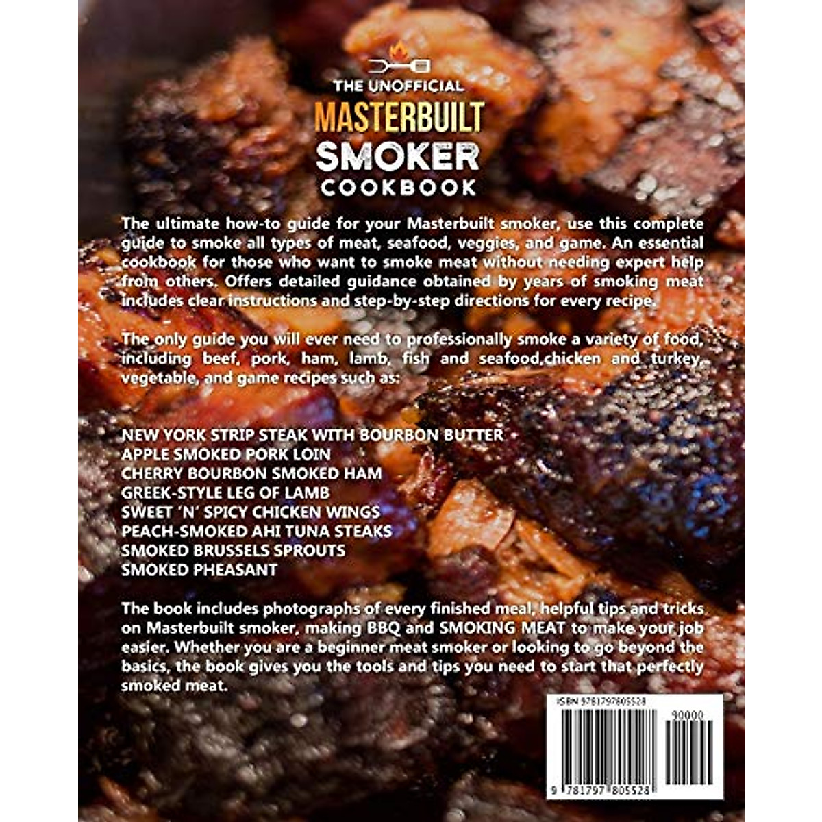 The Unofficial Masterbuilt Smoker Cookbook: The Art of Smoking Meat for Real Pitmasters, Ultimate Smoker Cookbook for Real Barbecue