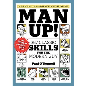 Man Up!: 367 Classic Skills for the Modern Guy