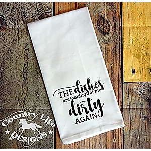 Funny Flour Sack Kitchen Tea Towel - The Dishes Are Looking At Me Dirty Again