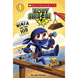 Ninja on the Job (Moby Shinobi: Scholastic Reader, Level 1)