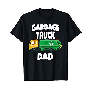 Garbage Truck Dad Recycling Waste Gift T-Shirt
