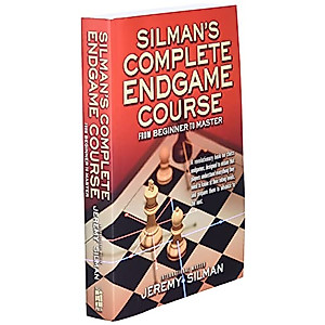 Silman's Complete Endgame Course: From Beginner to Master