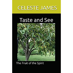 The Bite Sized Bible Series Taste and See: The Fruit of the Spirit