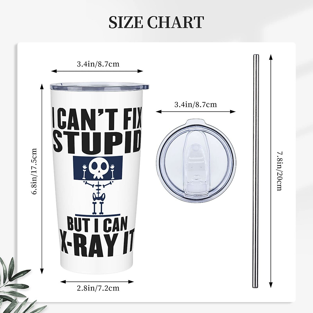 I Can't Fix Stupid But I Can X Ray It Radiology Assistant Radiologist Rad Tech Christmas for Men Women,Funny Coffee Mug 20 OZ Vacuum Insulated Travel Cup With Straw Lid Stainless Steel Tumbler