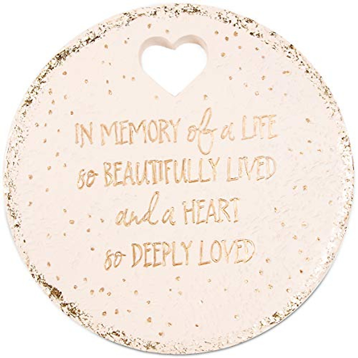 Pavilion Gift Company 22213 in Memory of A Life So Beautifully Live and A Heart So Deeply Loved-10 Inch Weather Proof 10" Garden Stone, Round, Beige