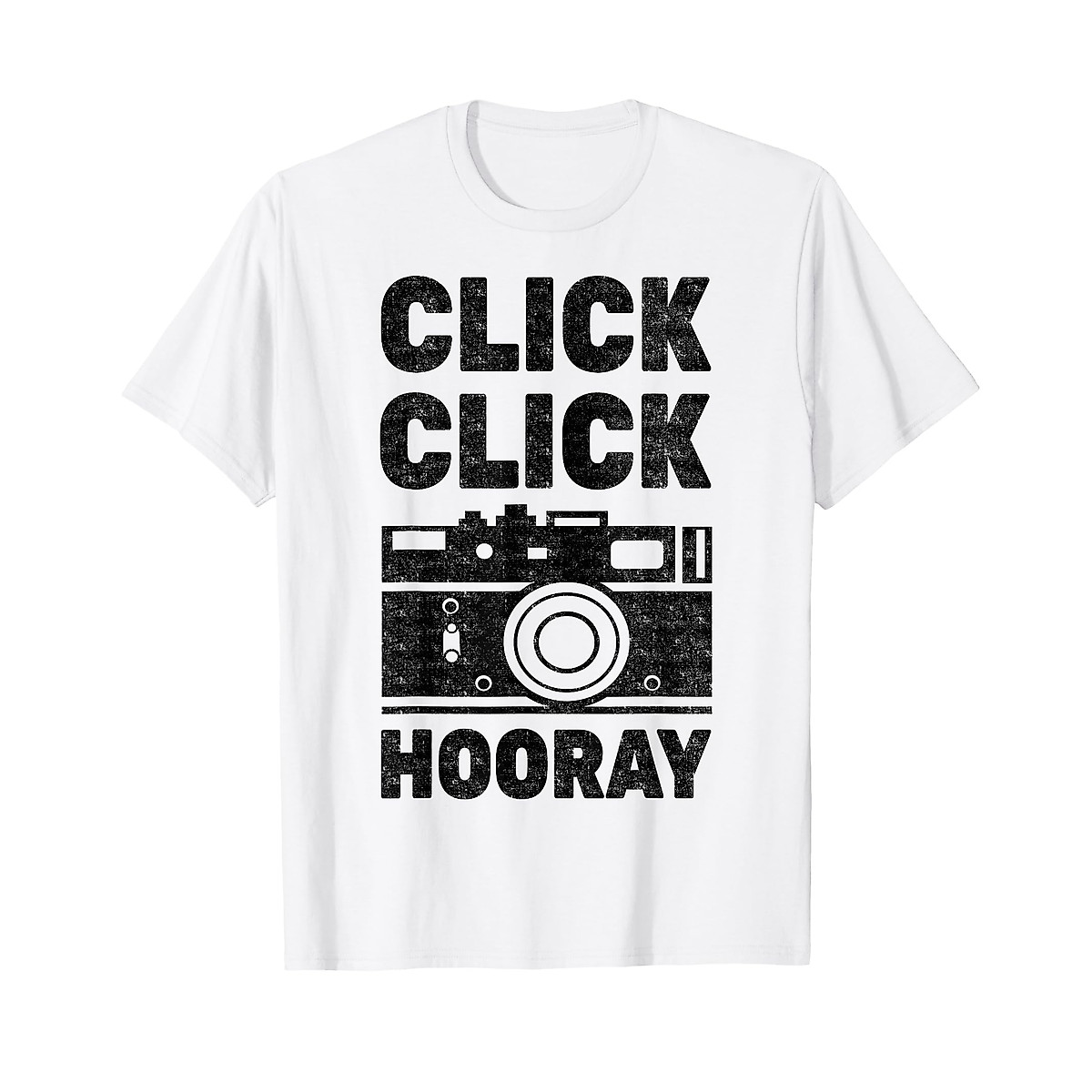 Funny Photographer - Camera Photography - Click Click Hooray T-Shirt