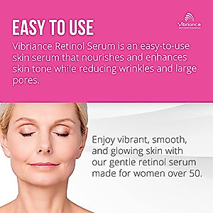 Vibriance Retinol Serum for Mature Skin, Reduces Appearance of Deep Wrinkles and Large Pores, Enhances Skin Tone, Improves Complexion| 1 fl oz (30 ml)