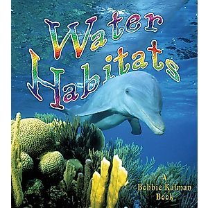 Water Habitats (Introducing Habitats)