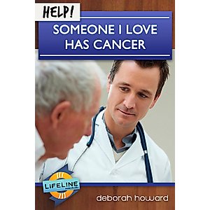 Help! Someone I Love Has Cancer (Life-Line Mini-Book)