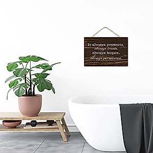 Rustic Wood Sign It Always Protects, Always Trusts, Always Hopes, Always Perseveres Family Wall Art Decor for Entryway Hanging Cute Wood Plank Hanging Sign Bathroom Wall Decor Sign Gift Offices 12x8in