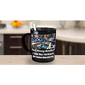 Vitazi Kitchenware Novelty Gifts - Book Lover Mug (15oz) Too Many Books? I Think...Not Enough Bookshelves, With Image Ceramic Coffee Cup - Gift for Bookworms, Readers, Book Nerds (Black)